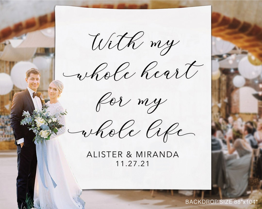 Wedding Backdrop, Custom Love Quote Wedding Backdrop, With My Whole ...