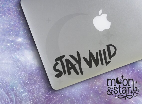 Stay Wild 2 Stay Wild Decal Stay Wild Sticker Wild Decal - Etsy