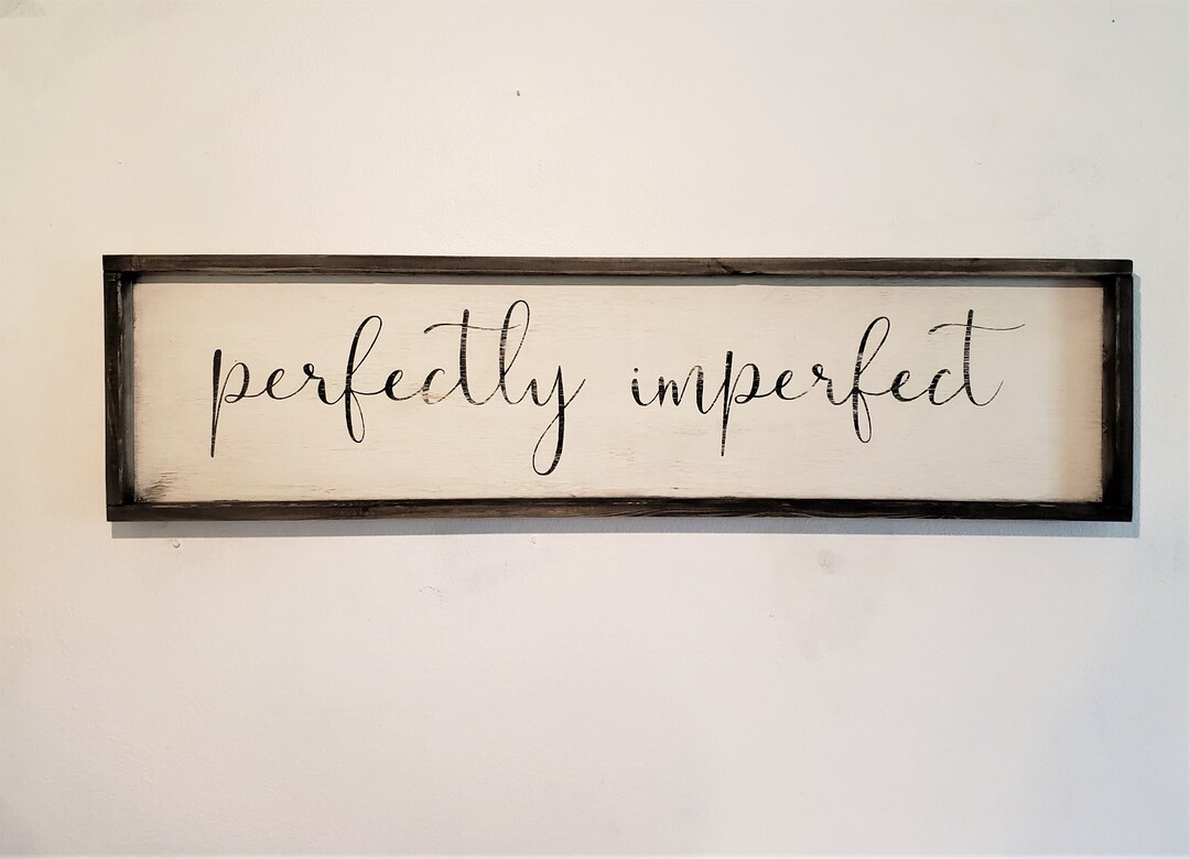 Farmhouse Modern Perfectly Imperfect Sign/cottage/farmhouse Decor ...
