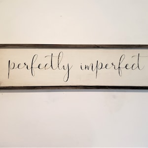 Farmhouse Modern Perfectly Imperfect Sign/cottage/farmhouse Decor ...