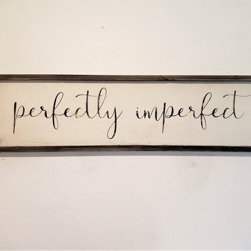 Farmhouse Modern Perfectly Imperfect Sign/cottage/farmhouse | Etsy
