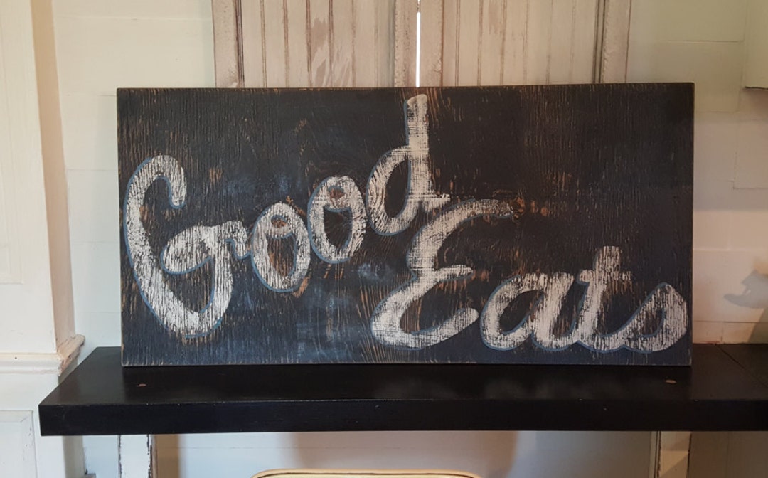 Distressed and Vintage Look Good Eats Sign/kitchen/dining Room Wall ...
