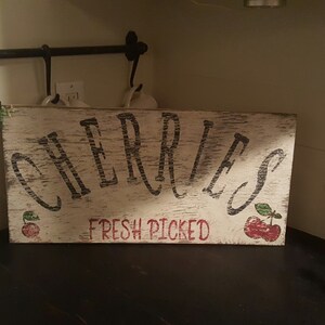Distressed and Vintage Look Fresh Picked Cherry Sign/kitchen/market ...