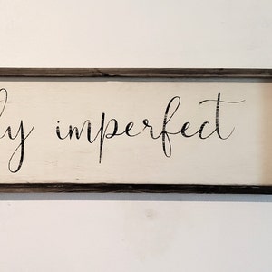 Farmhouse Modern Perfectly Imperfect Sign/cottage/farmhouse Decor ...