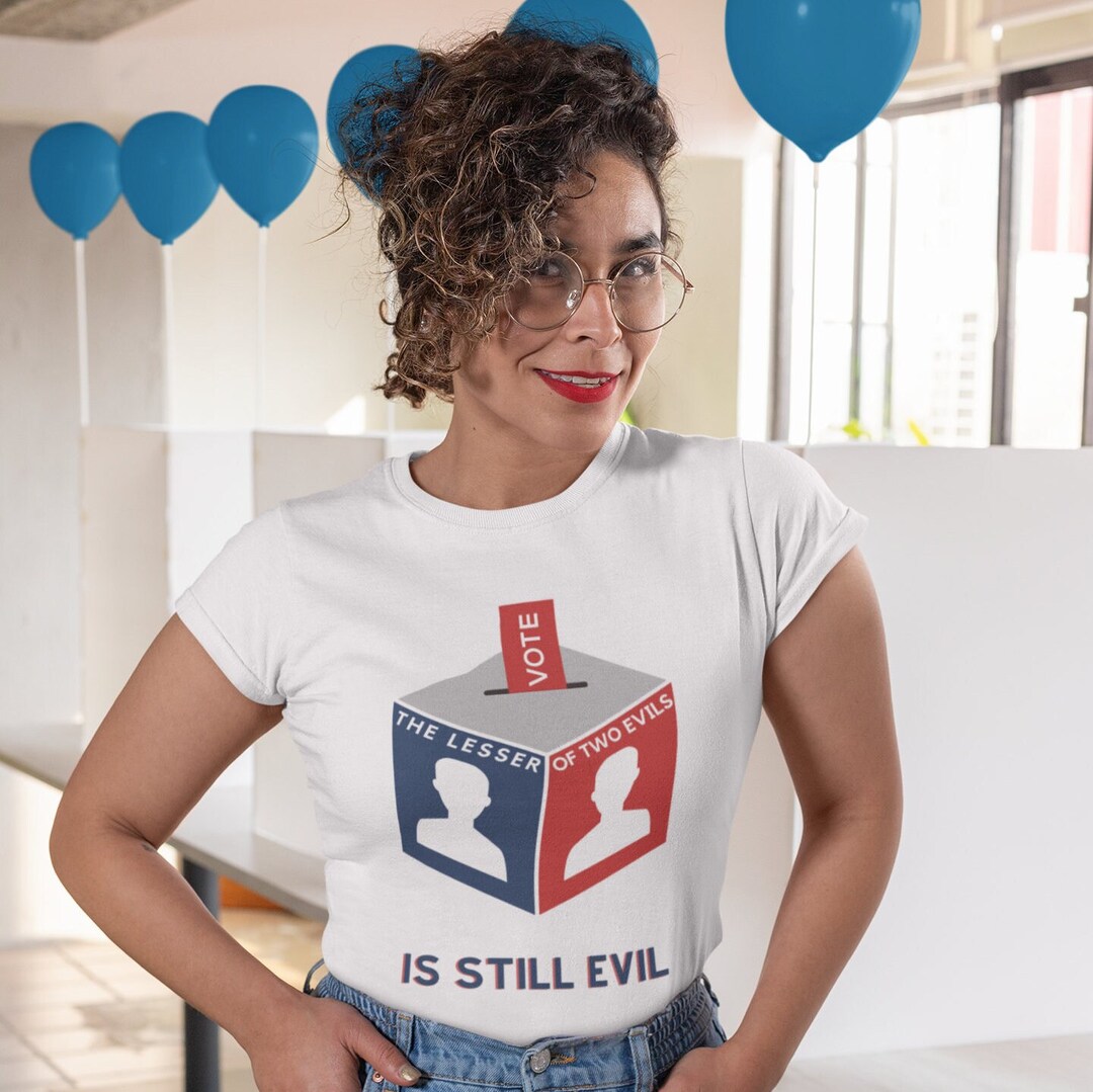 Unisex Lesser of Two Evils Tshirt, Political Race Election Campaign T ...