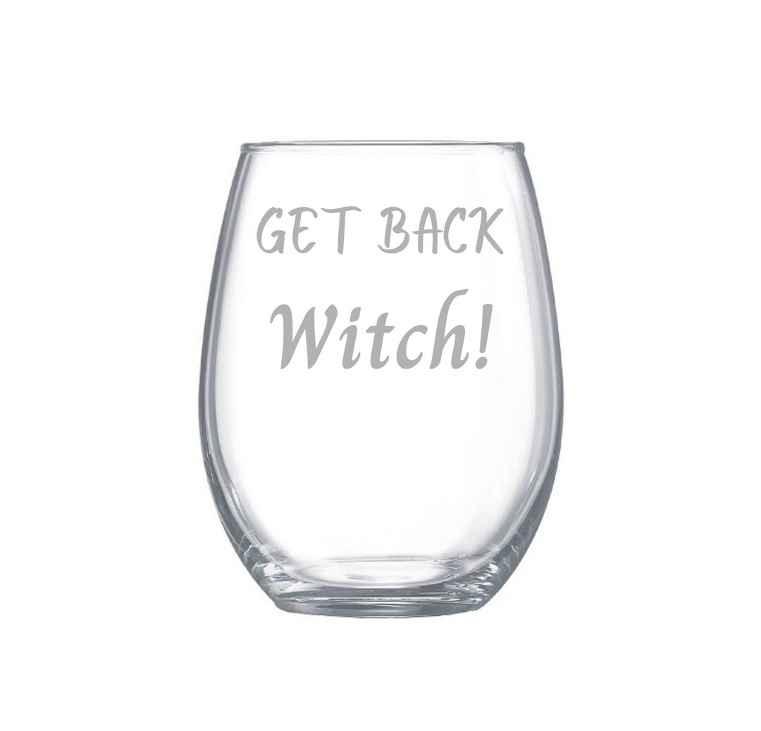 Princess Bride Etched Wine Glass: 'get Back Witch!' Funny Gift - Etsy
