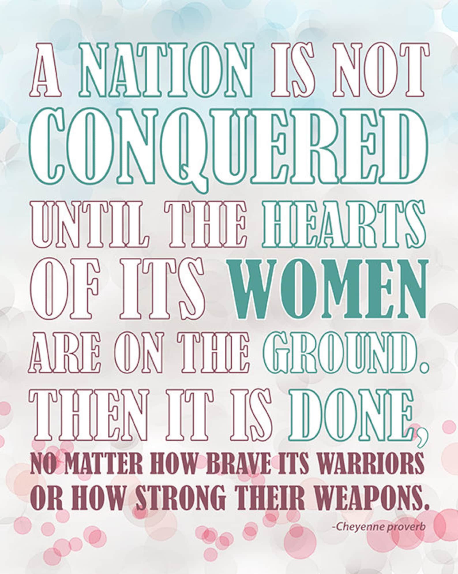 Cherokee Proverb "a Nation is Not Conquered Until the Hearts of Its ...