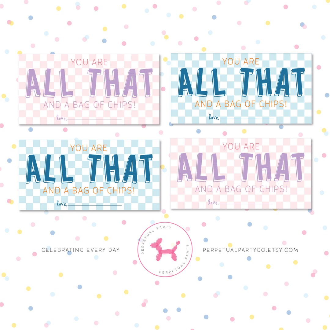 Chips Valentine Tags: 'all That' Printable Cards (digital Download) - Etsy