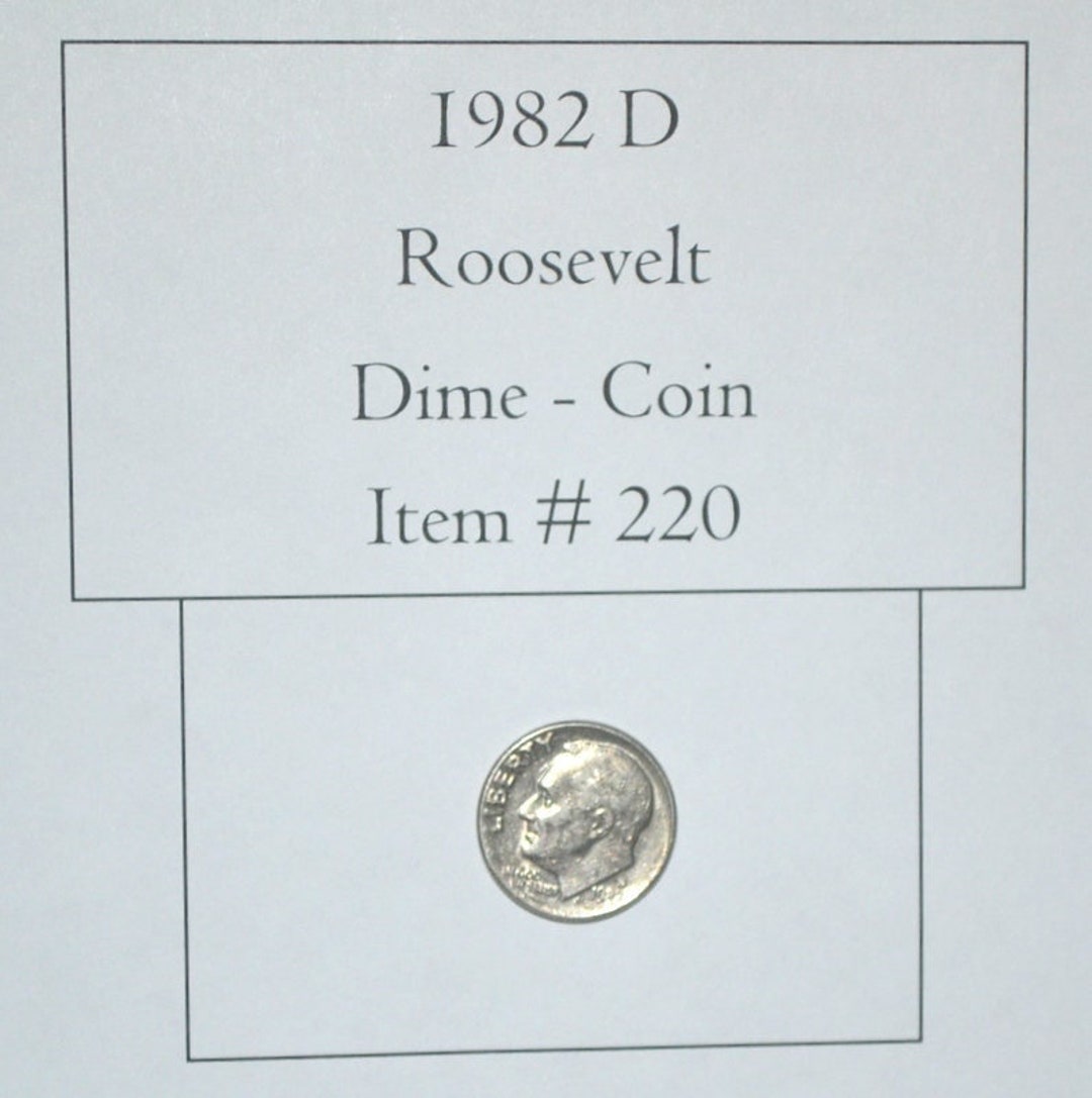 1982 D Roosevelt Dime, # 220, Roosevelt Dimes, Rare Dimes, Rare Coins ...