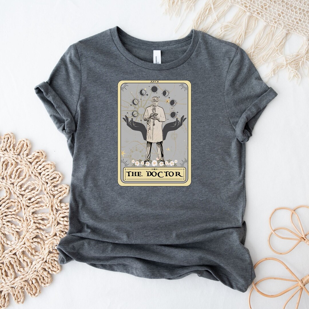 The Doctor Tarot Card Shirt, Doctor Shirt, Gift for Doctor, PHD Gift ...