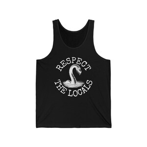 Lock Ness Monster Tank Top, Respect the Locals Nessie Shirt, Cryptid ...