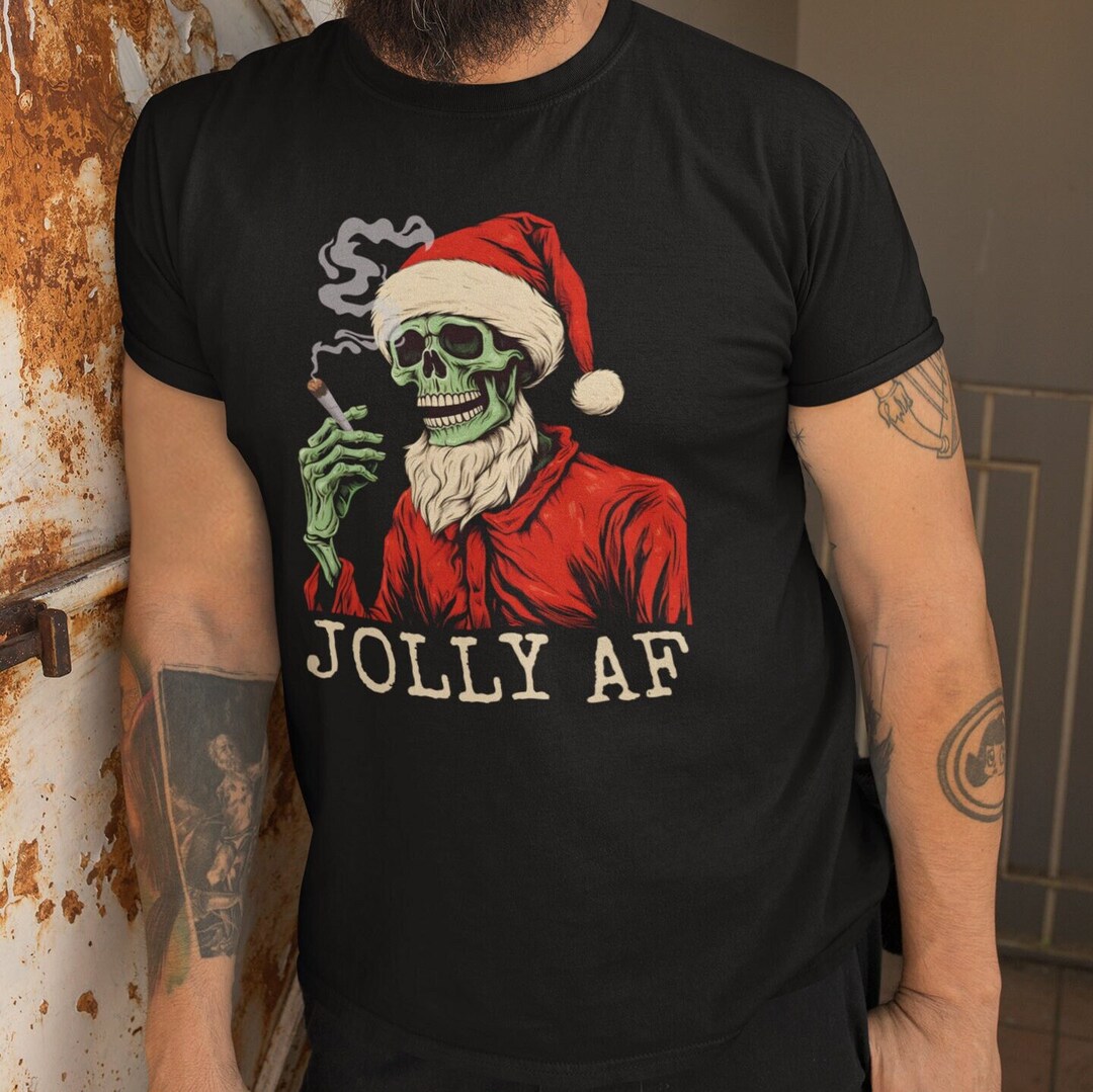 Stoner Christmas Skeleton Shirt, Stoner Christmas Gift Jolly AF ...