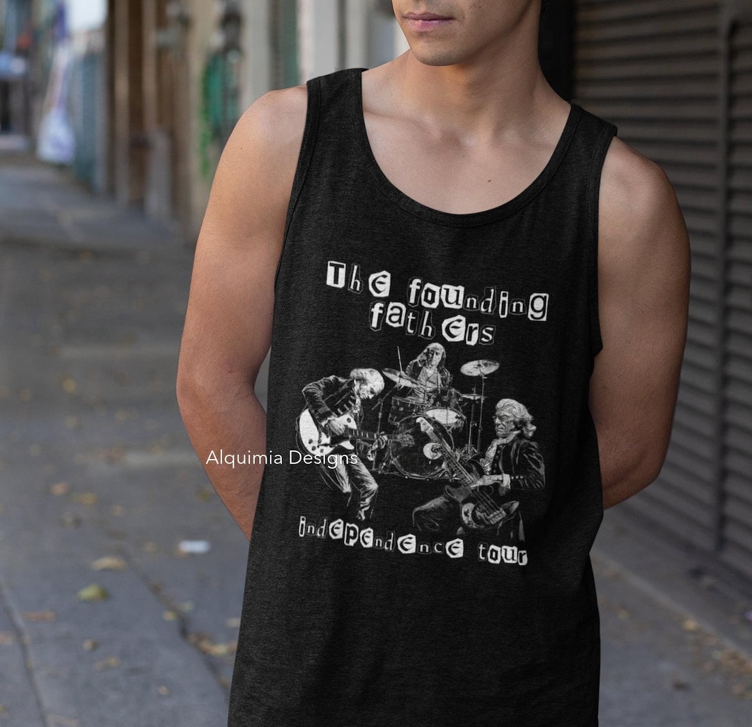 The Founding Fathers Independence Tour Tank Top, American Revolution ...