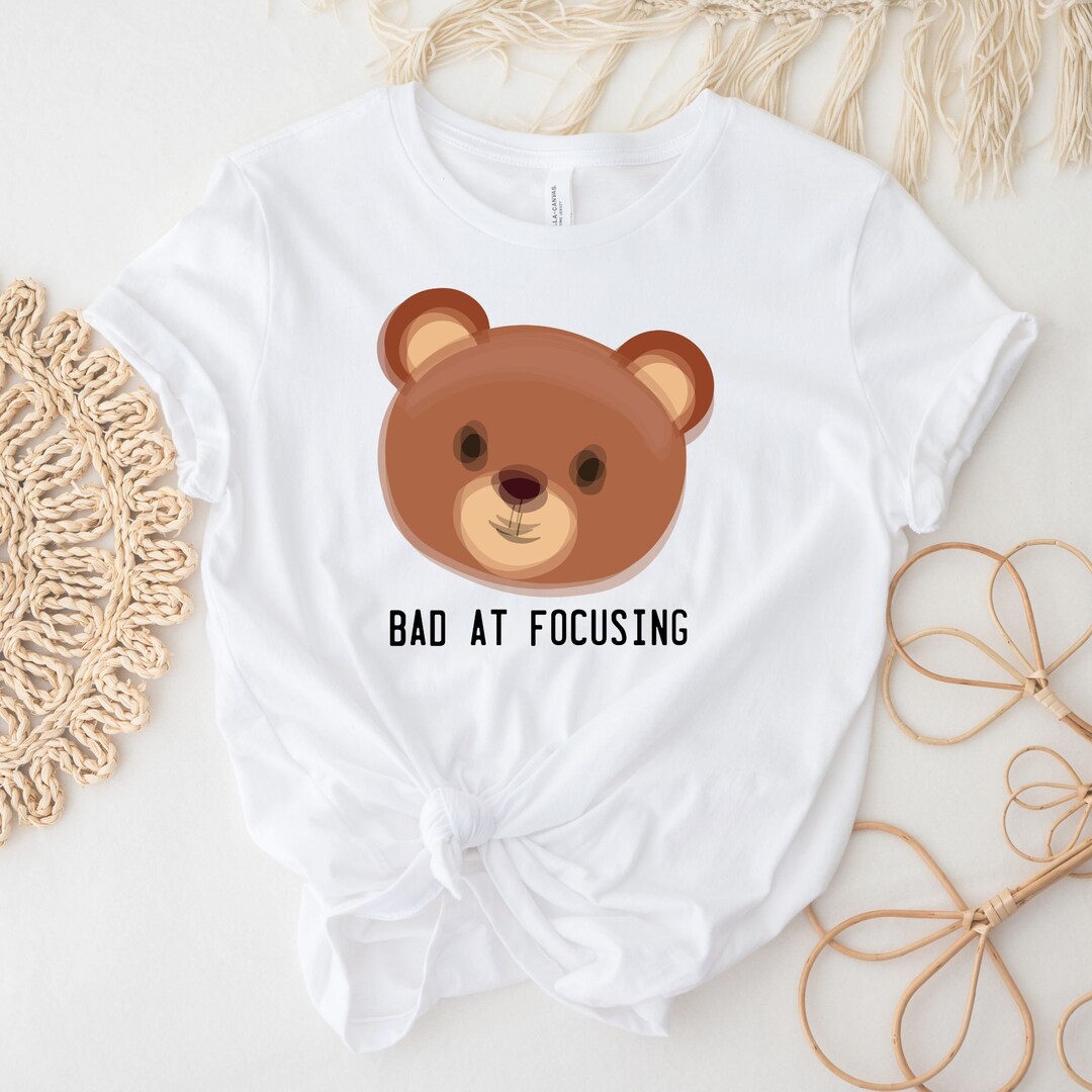Bad at Focusing Shirt, ADHD Awareness Shirt Funny Adhd Shirt, Cool Adhd ...