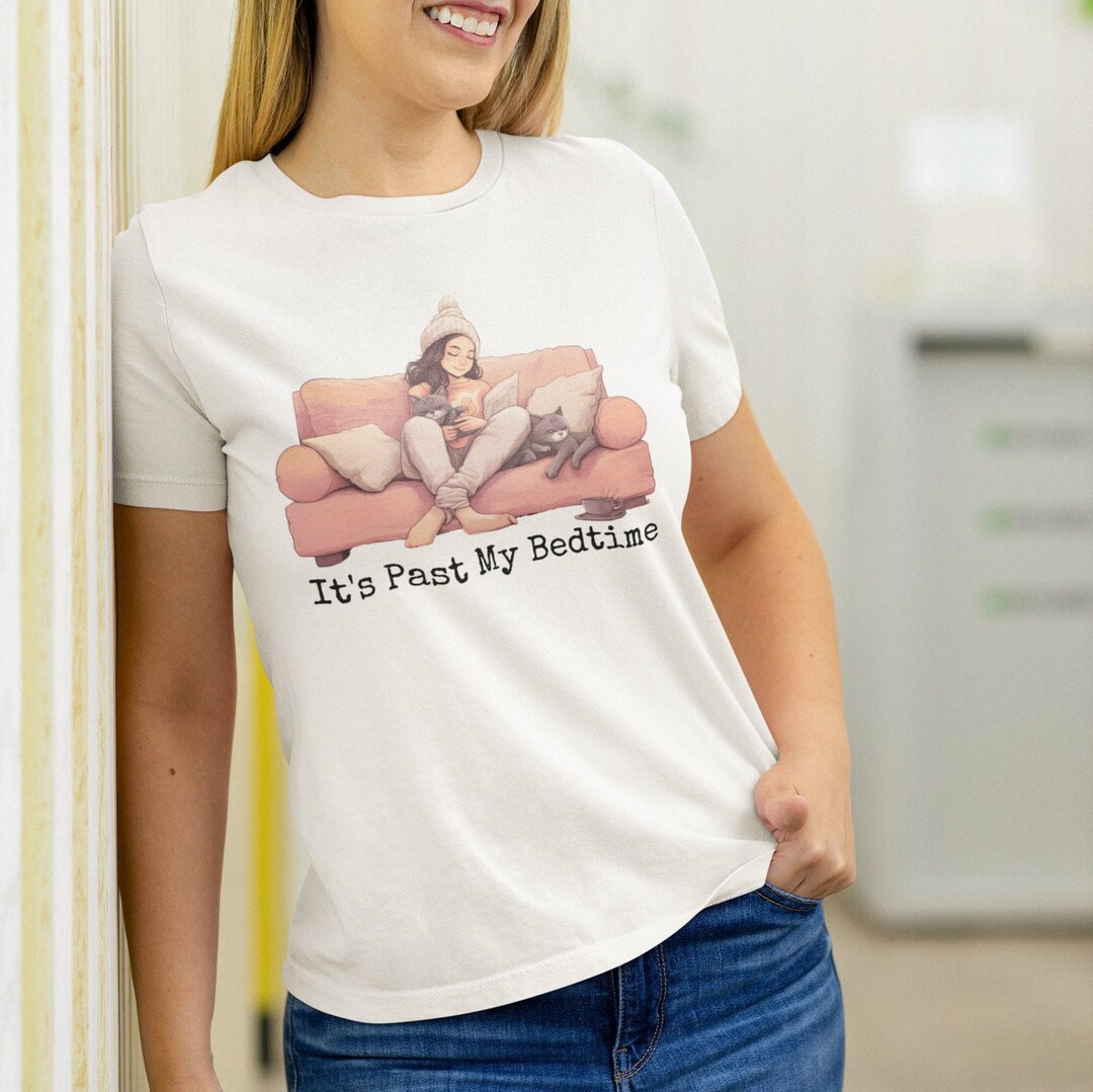 It's Past My Bedtime, Cat Girl Shirt, Funny Saying Dank Meme Quote Out ...