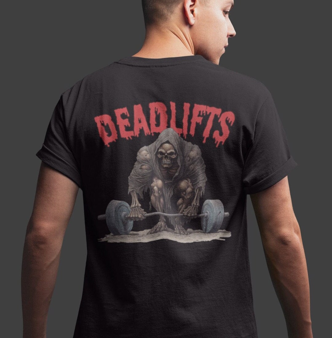 Deadlift Shirt, BACK PRINT Weightlifting Shirt Gym T-shirt Gift for Gym ...