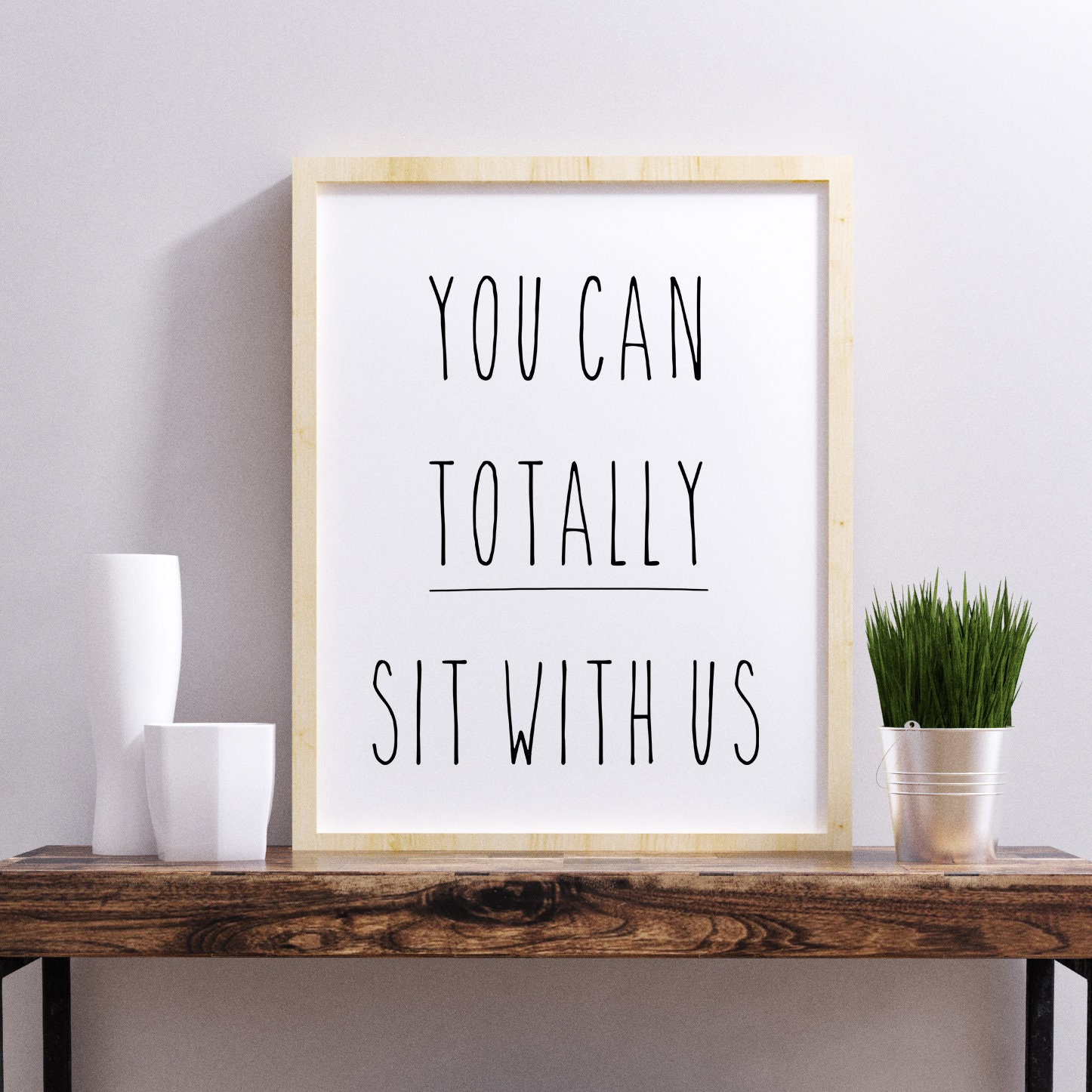 You Can Totally Sit With Us 24x36 16x20 11x14 8x10 5x7 | Etsy