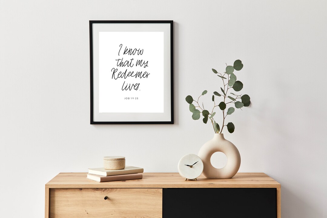 I Know That My Redeemer Lives, Job 19:25, Gospel Quote, Scripture Art ...