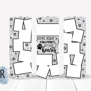 Dog Photo Tumbler Wrap - Dogs Leave Paw Prints on Your Heart - Photo ...
