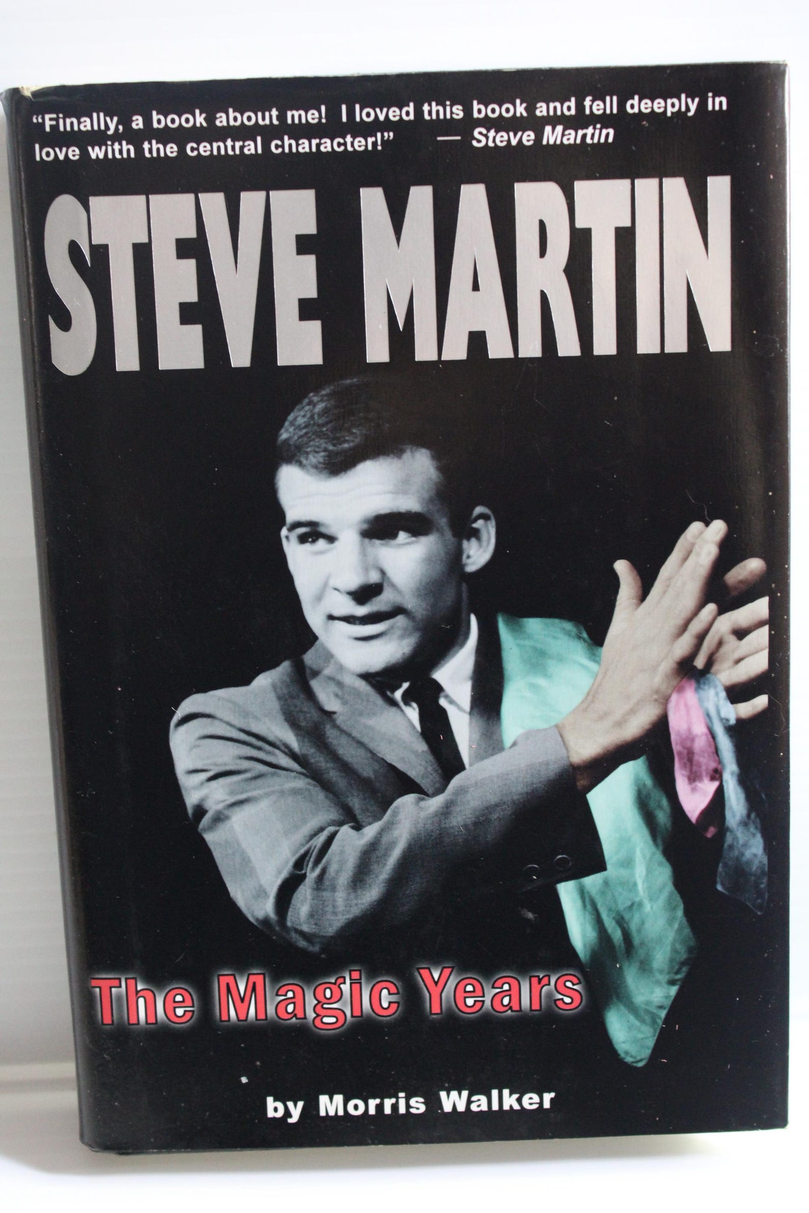 Steve Martin - the Magic Years by Morris Walker (2001 Hardcover) First ...