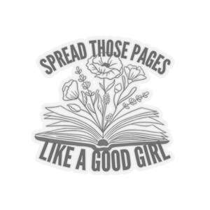 Spread Those Pages Like a Good Girl Book Bookish Kindle Stickers Dark ...