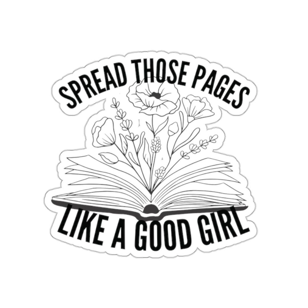 Spread Those Pages Like a Good Girl Book Bookish Kindle Stickers Dark ...
