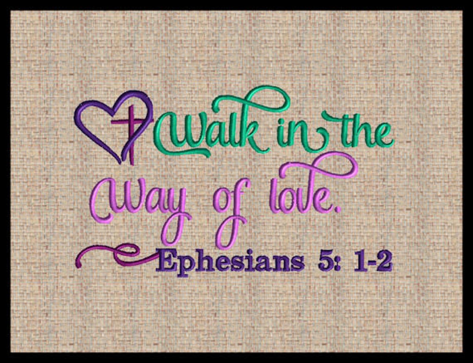 Walk in the Way of Love Ephesians 5: 1-2 Embroidery Design | Etsy
