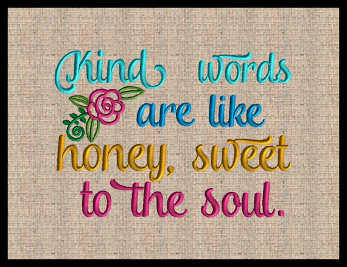 Kind Words Are Like Honey Sweet to the Soul Embroidery Design - Etsy