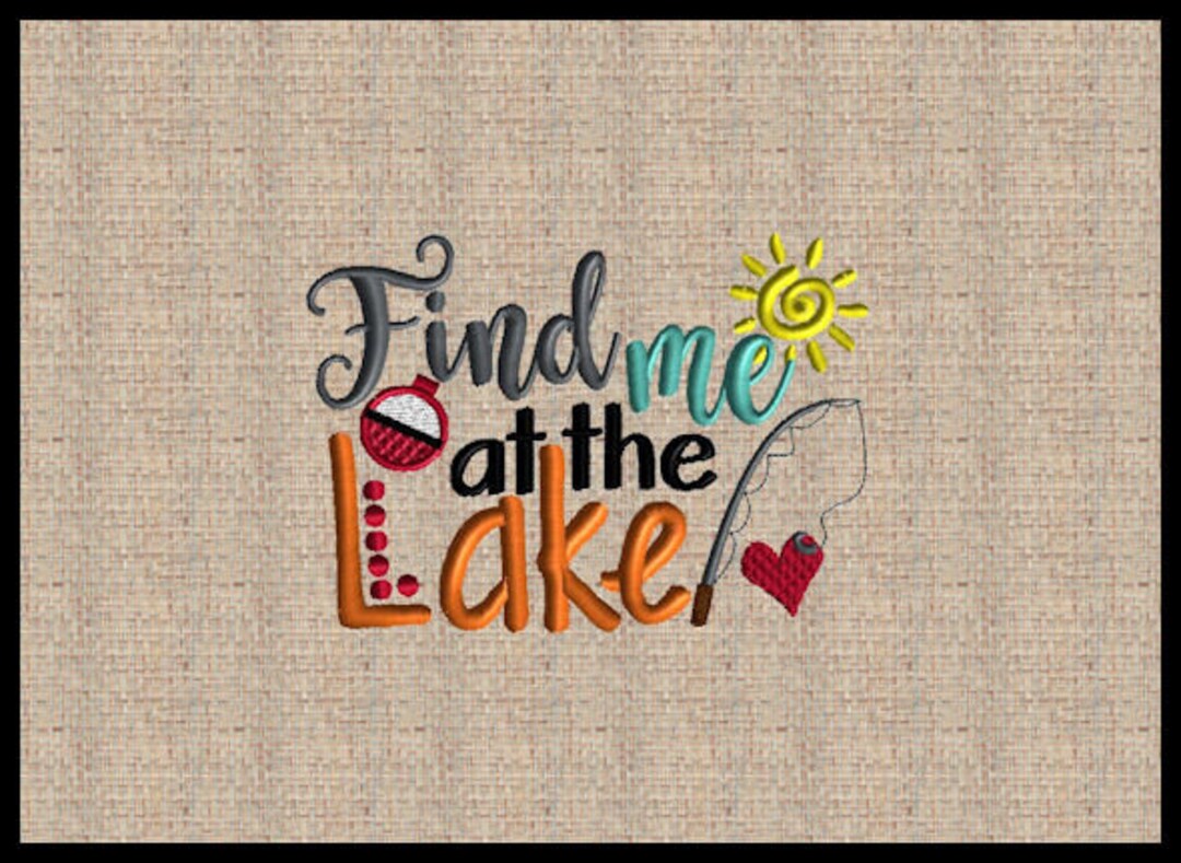 Find Me at the Lake Embroidery Design (4x6 5x7) (digital Download) - Etsy