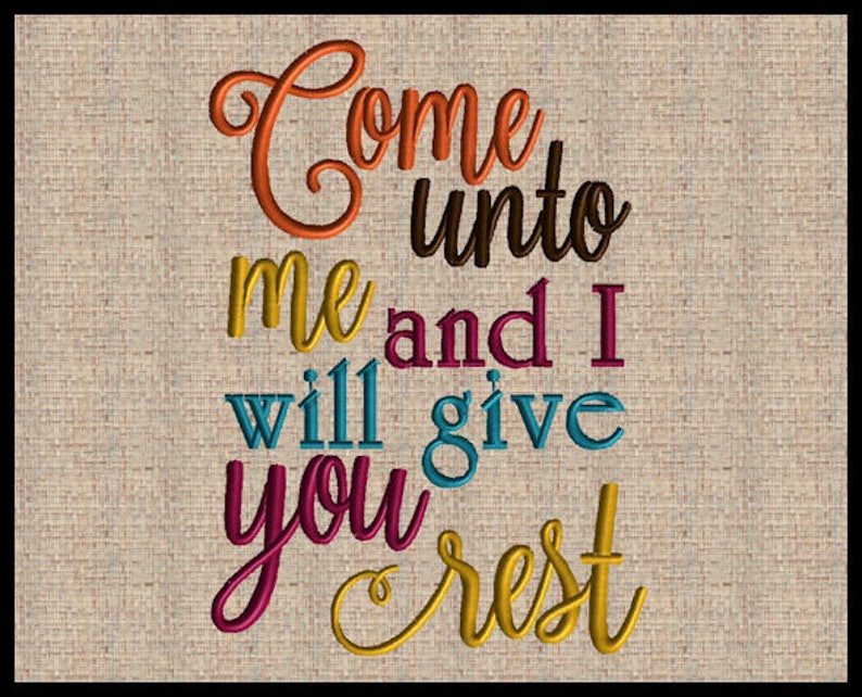 Come Unto Me and I Will Give You Rest Matthew 11:29 Embroidery Design ...