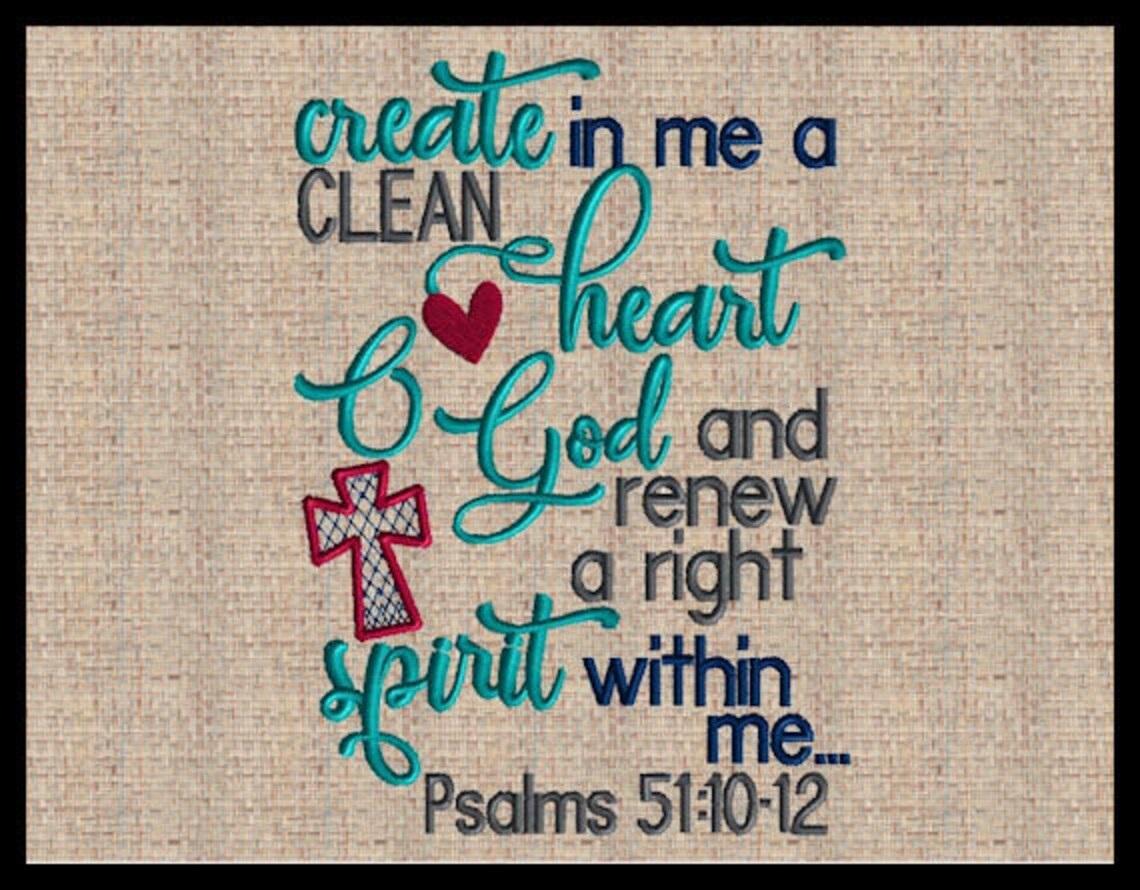 Create in me a clean heart O God Psalms 51: 10-12 embroidery | Etsy