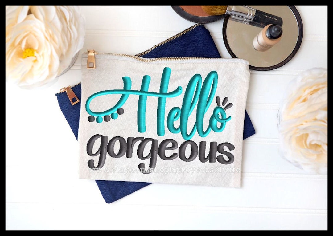 Hello Gorgeous Embroidery Design, 3 Sizes (digital Download) - Etsy