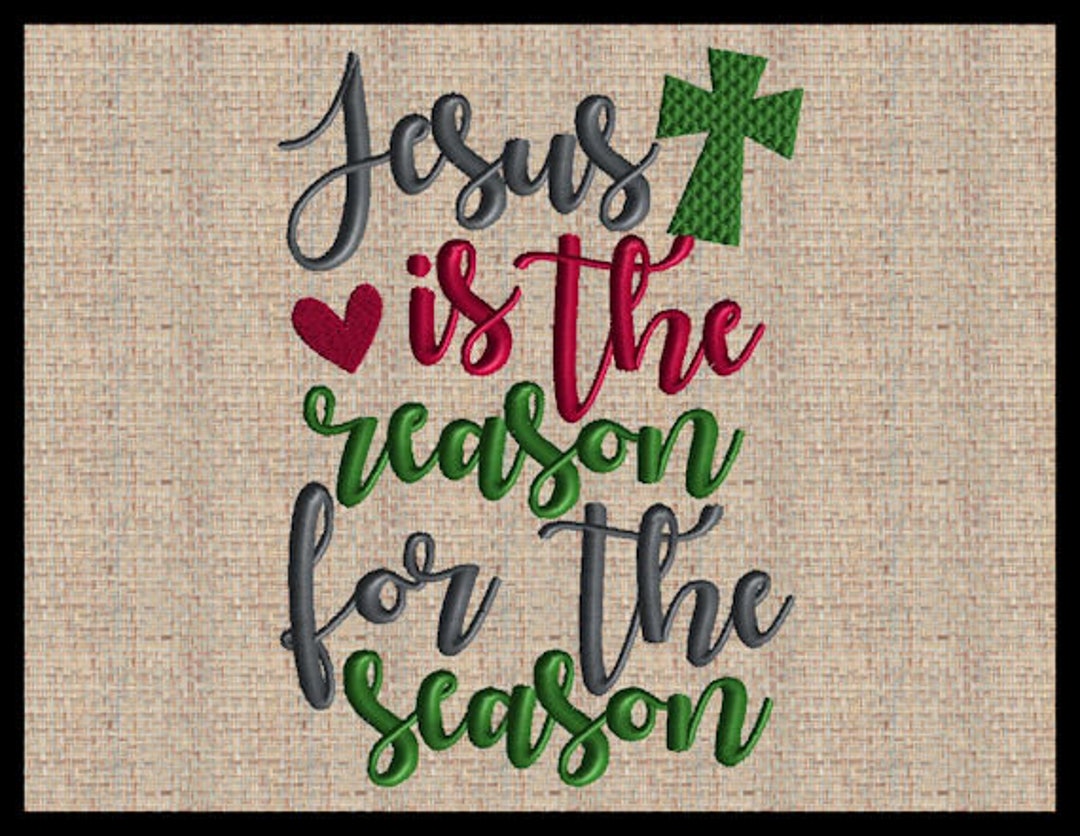 Jesus is the Reason for the Season Emboridery Design Christmas - Etsy