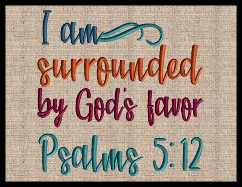 I am surrounded by God's favor Psalms 5:12 machine | Etsy