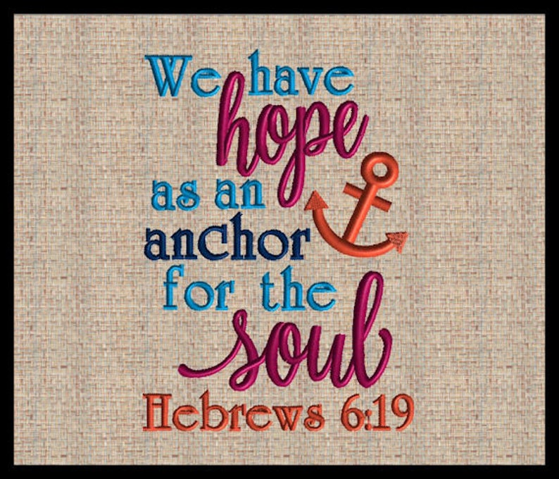 We Have Hope as an Anchor for the Soul Hebrews 6:19 Machine - Etsy