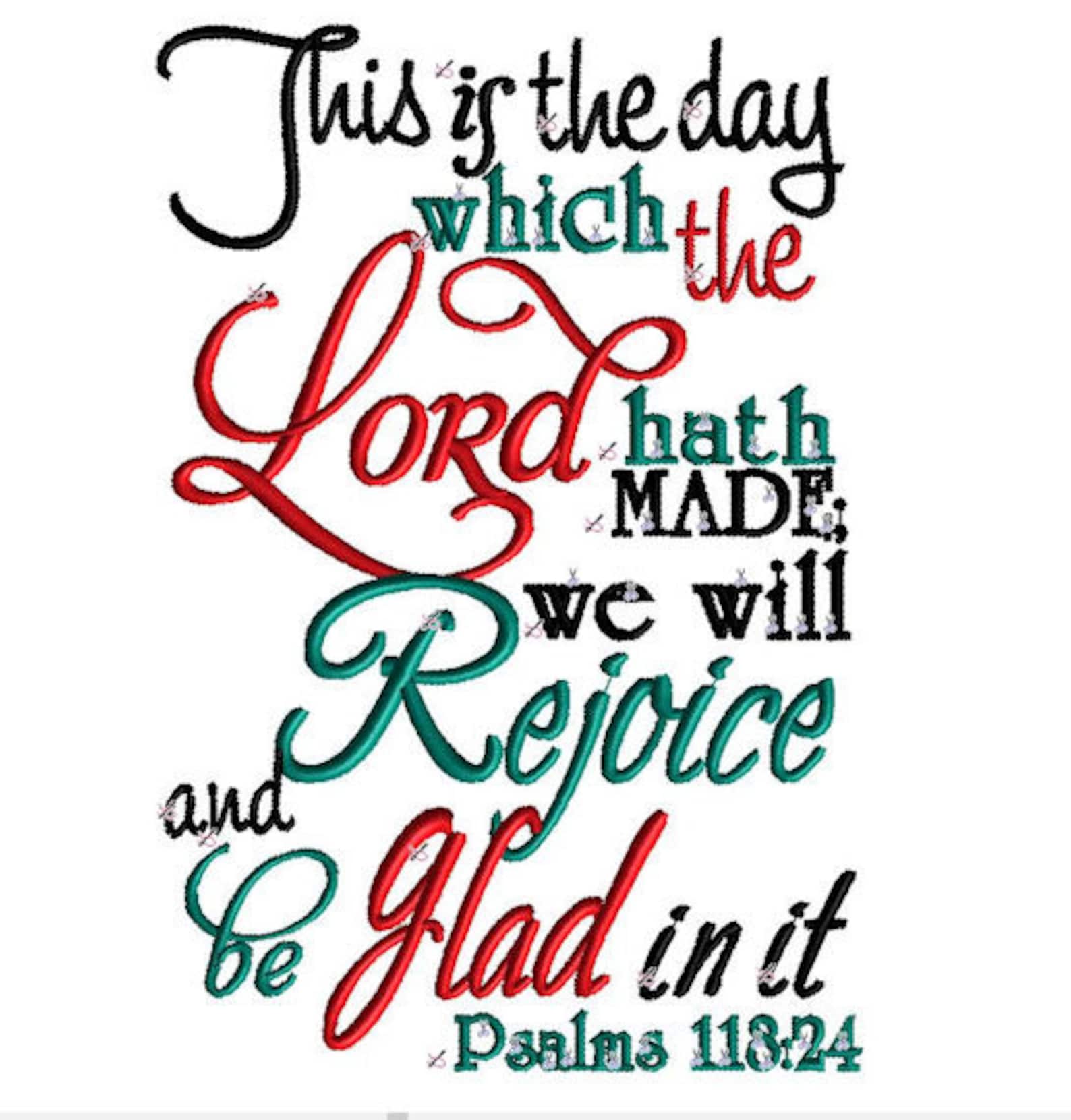 Psalms 118:24 Embroidery Design This is the Day the Lord Has Made ...