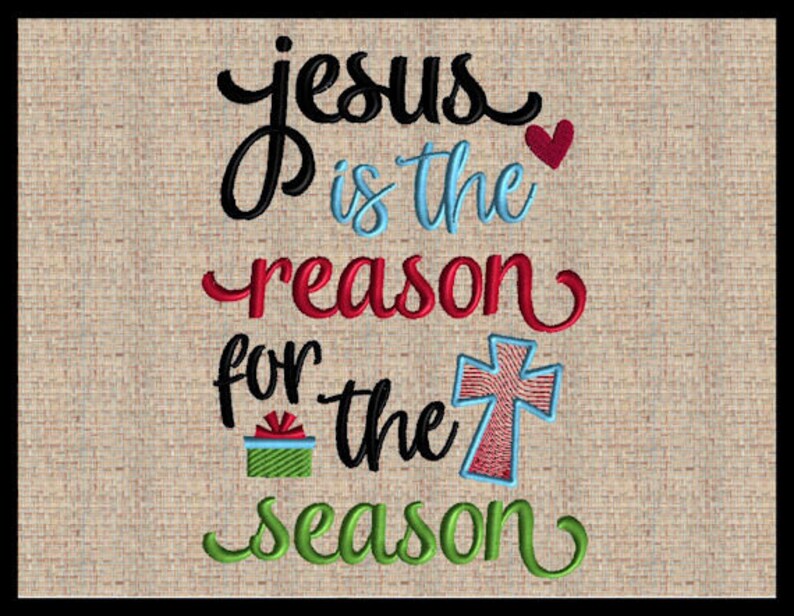 Jesus is the Reason for the Season Embroidery Design Christmas ...