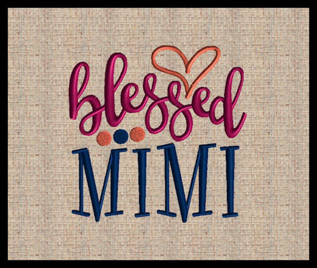Blessed MIMI Machine Embroidery Design Heart Embroidery Design Blessed ...