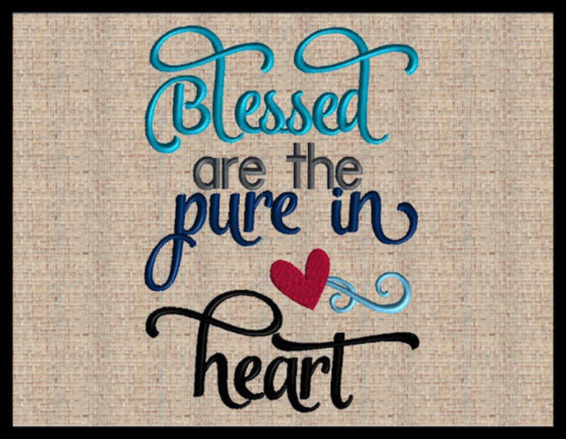 Blessed Are the Pure in Heart Matthew 5:8 Embroidery Design - Etsy
