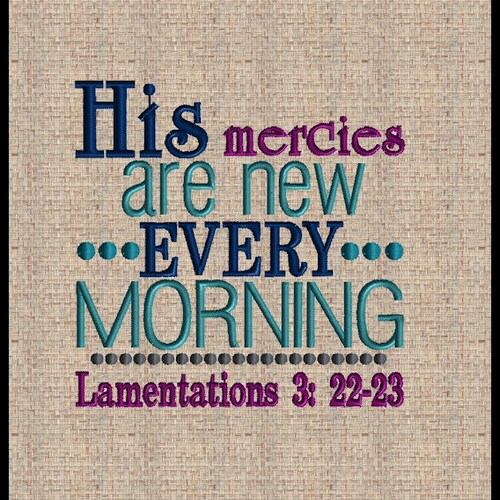 His Mercies Are New Every Morning Lamentations 3 22-23 Machine - Etsy