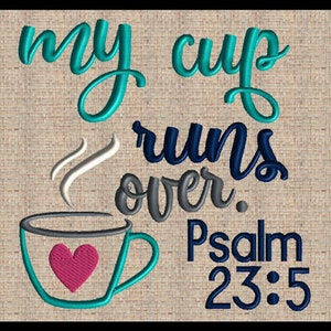 Mug Rug Embroidery Design My Cup Runs Over Psalm 23:5 Embroidery Design ...