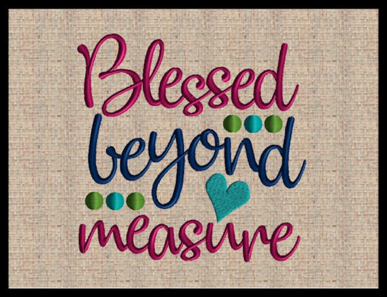 Blessed Beyond Measure Machine Embroidery Design Scripture - Etsy Australia