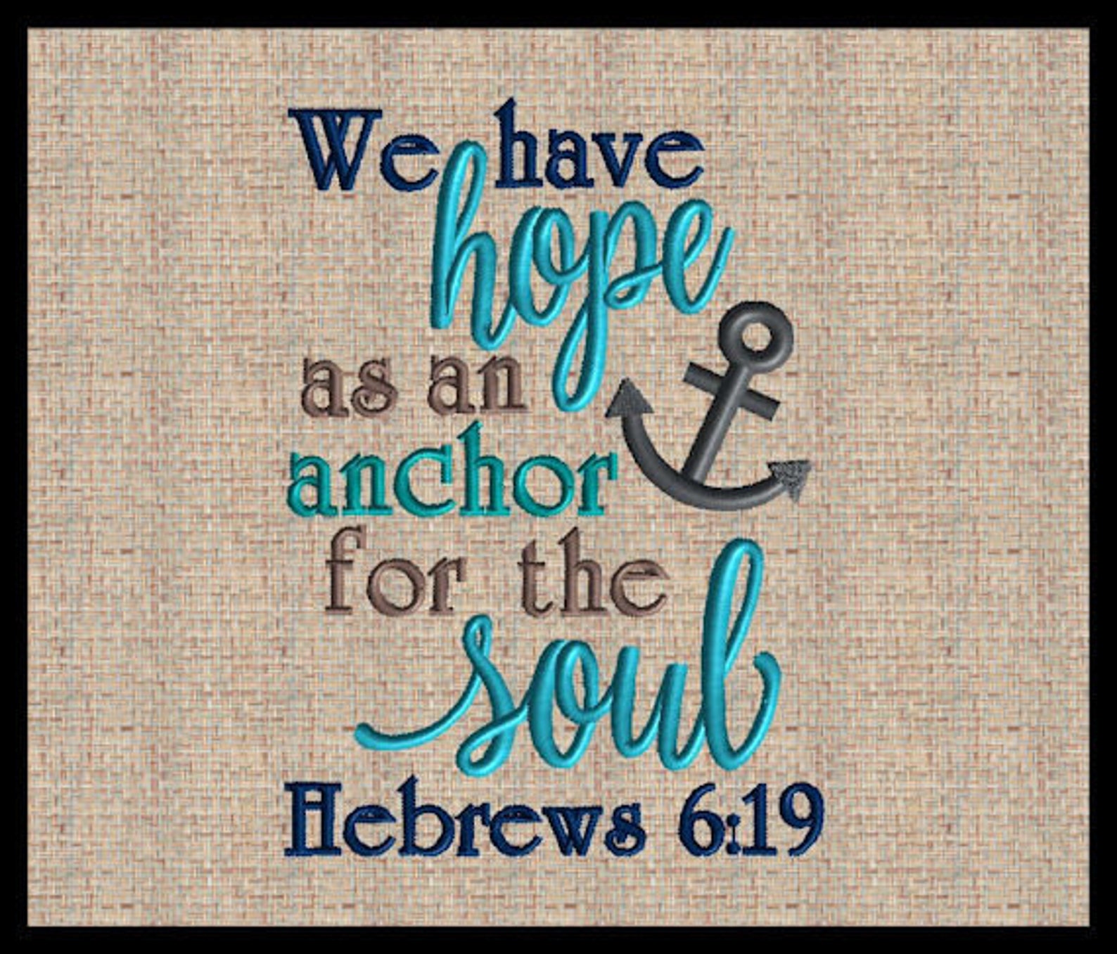 We Have Hope as an Anchor for the Soul Hebrews 6:19 Machine - Etsy