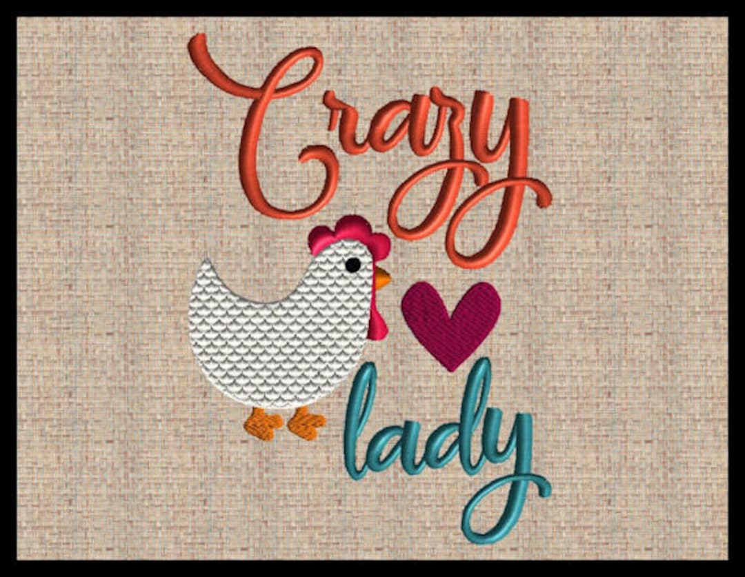 Chicken Embroidery Design Crazy Chicken Lady Embroidery Design Farm ...