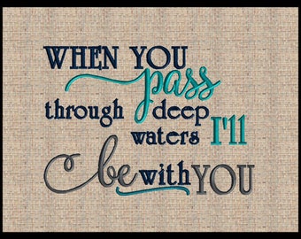 When You Pass Through Waters I Will Be With You Machine | Etsy