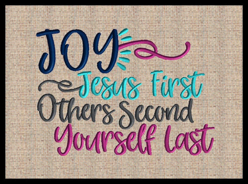 JOY Jesus First Others Second Yourself Last Machine Embroidery - Etsy