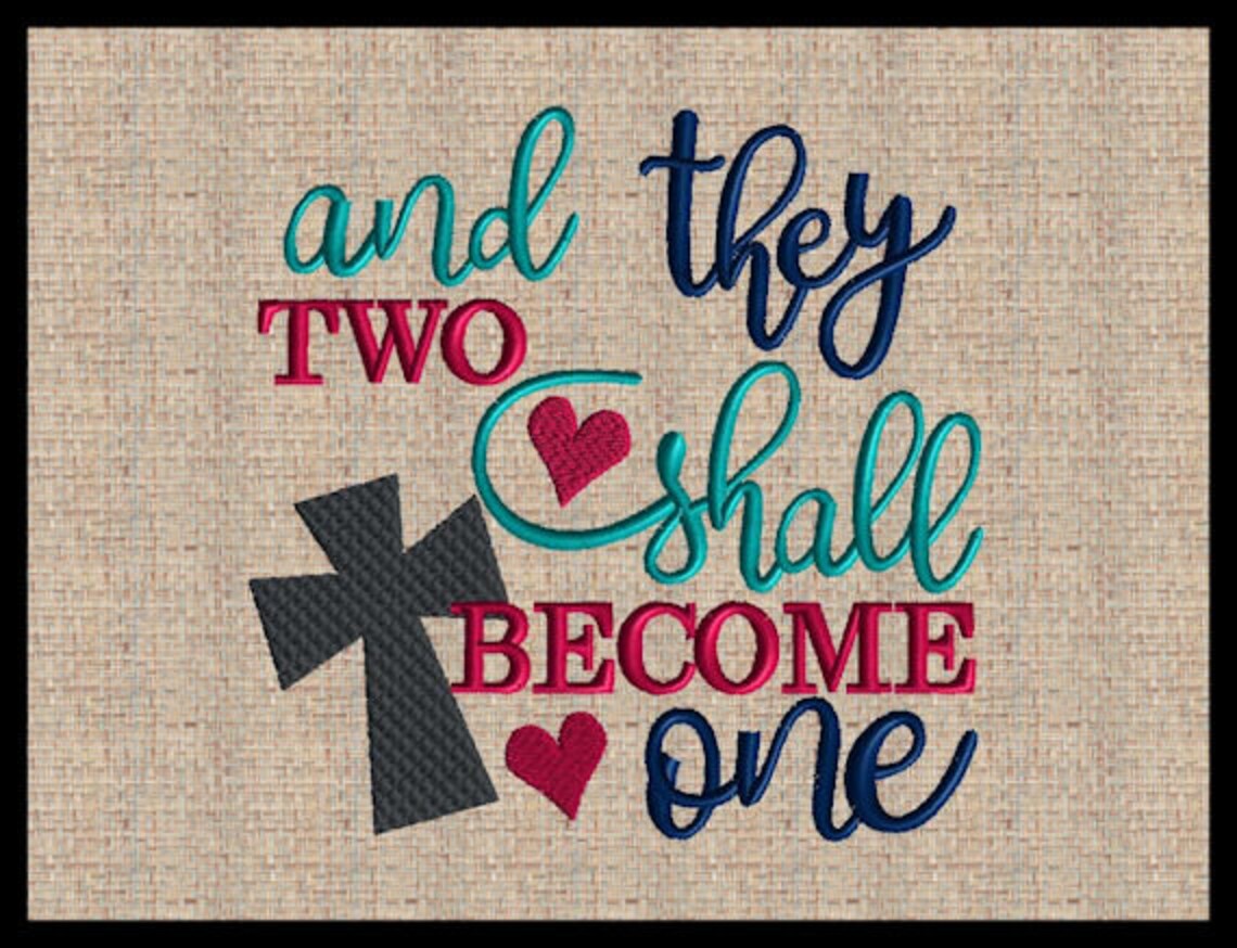 And They Two Shall Become One Embroidery Cross Embroidery Design Heart ...