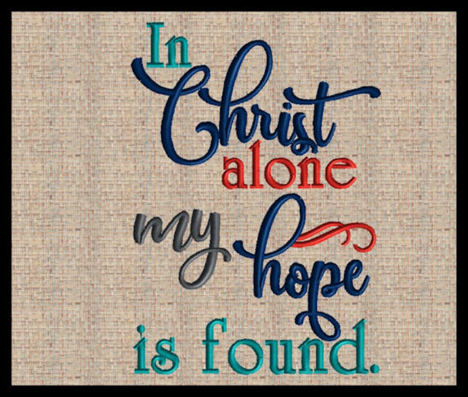 In Christ Alone My Hope is Found Machine Embroidery Design Scripture ...