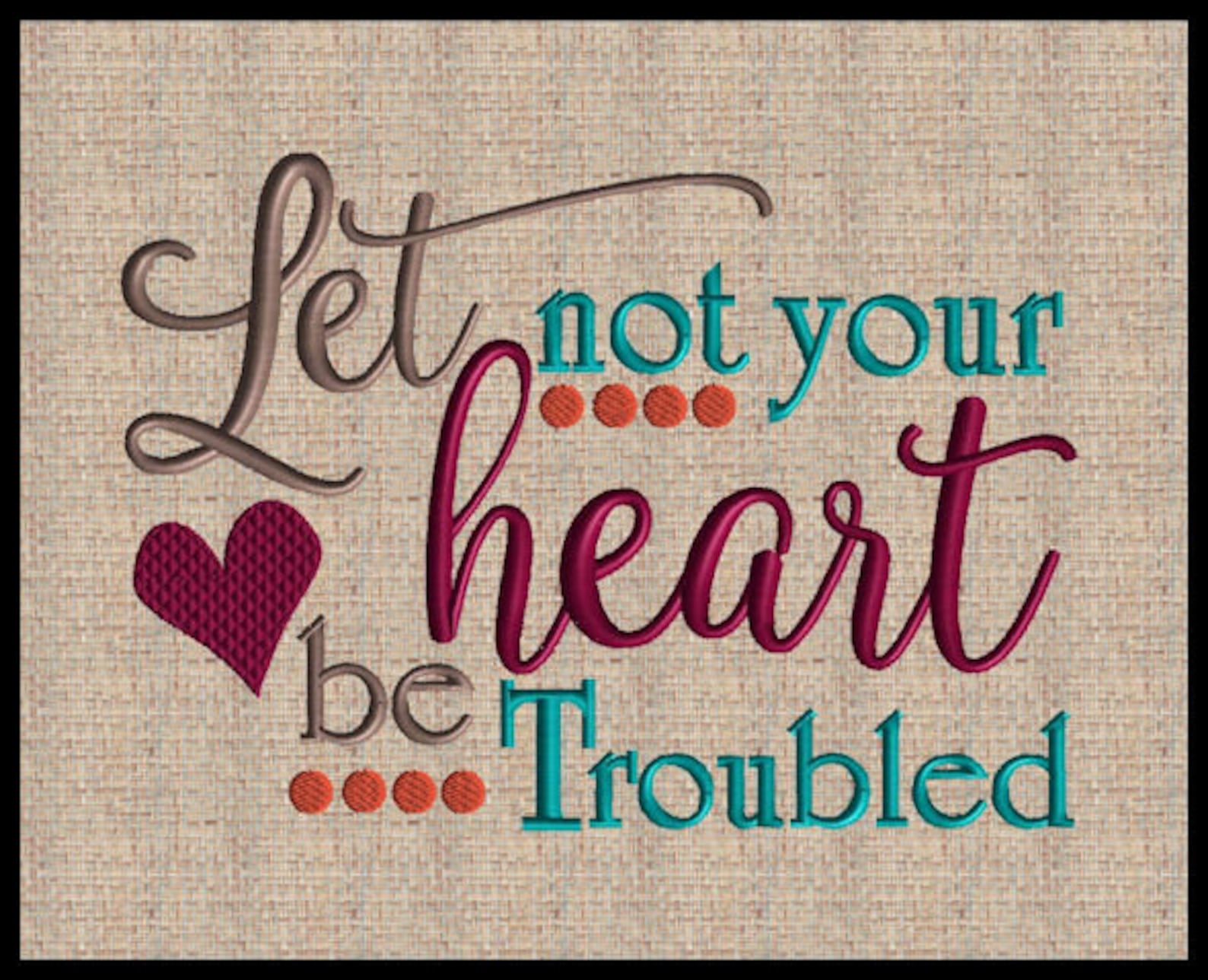 Let Not Your Heart Be Troubled John 14:1 Embroidery Design - Etsy