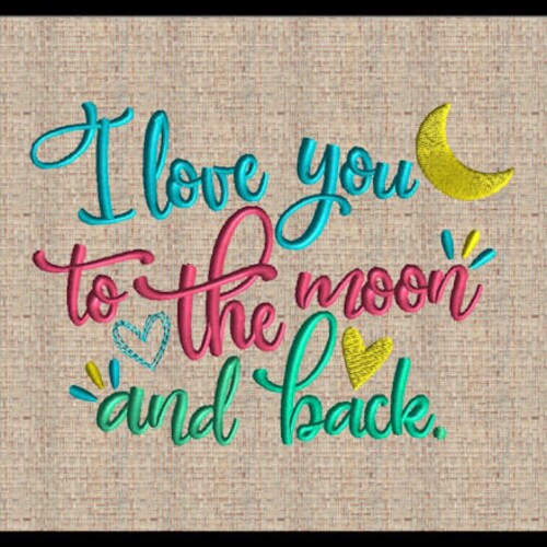 I Love You to the Moon and Back Machine Embroidery Design - Etsy
